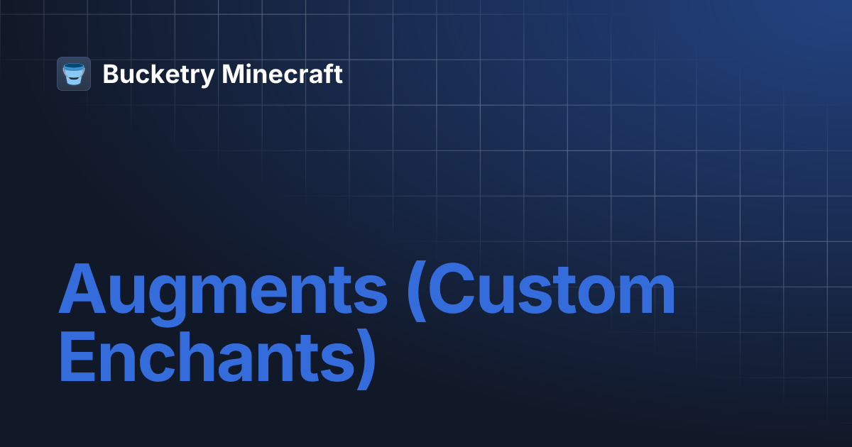 Augments (Custom Enchants) | Bucketry Minecraft