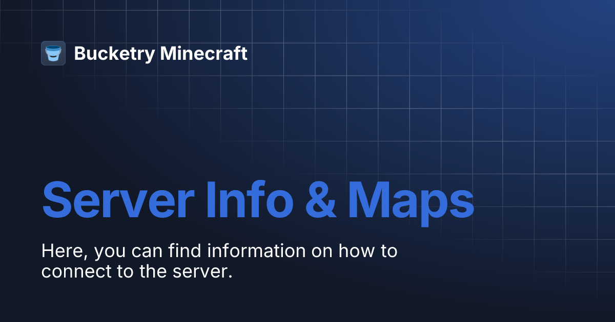 Server Info & Maps | Bucketry Minecraft