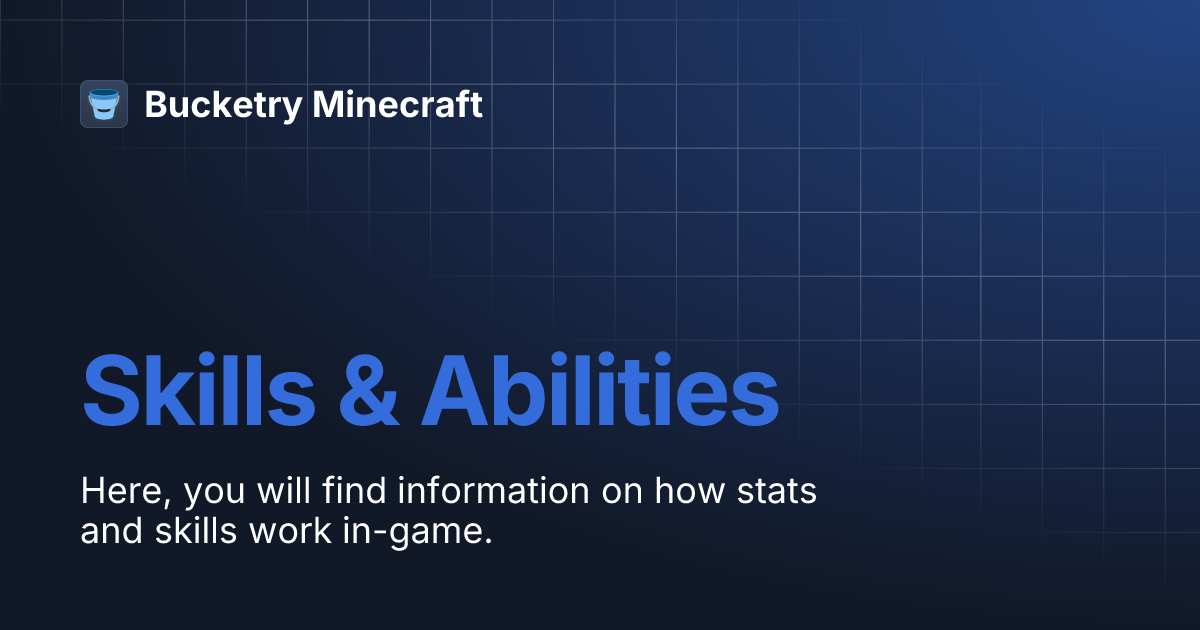 Skills & Abilities | Bucketry Minecraft