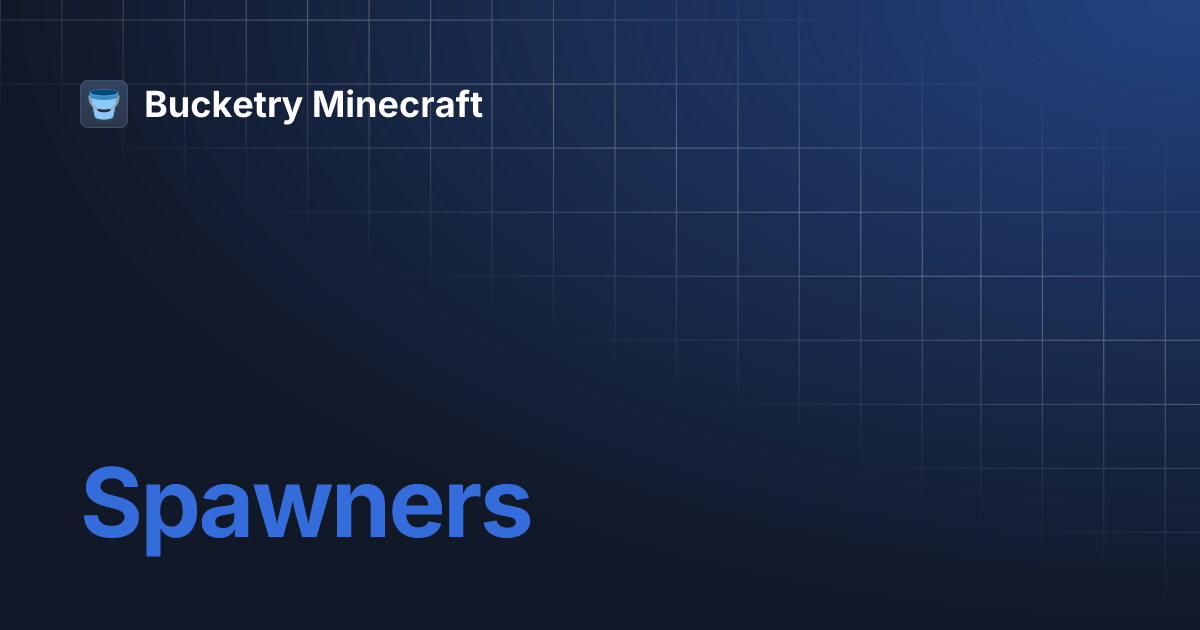 Spawners | Bucketry Minecraft